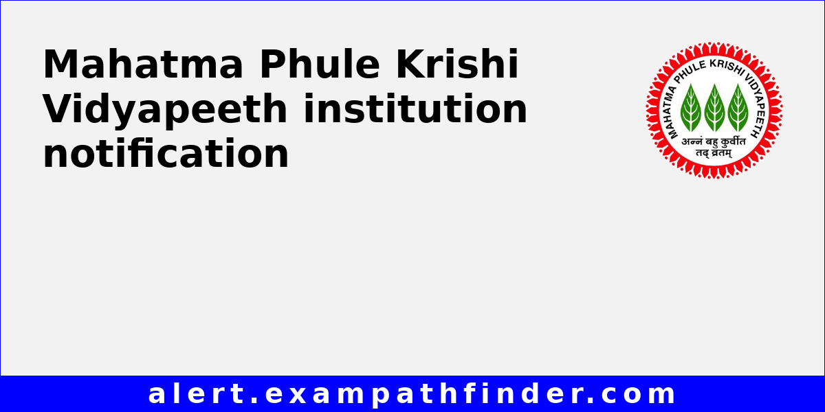 Mahatma Phule Krishi Vidyapeeth - All upcoming admission notifications