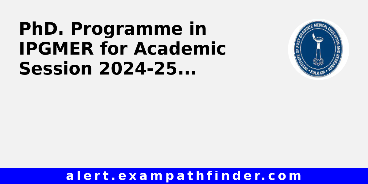 PhD. Programme in IPGMER for Academic Session 2024-25