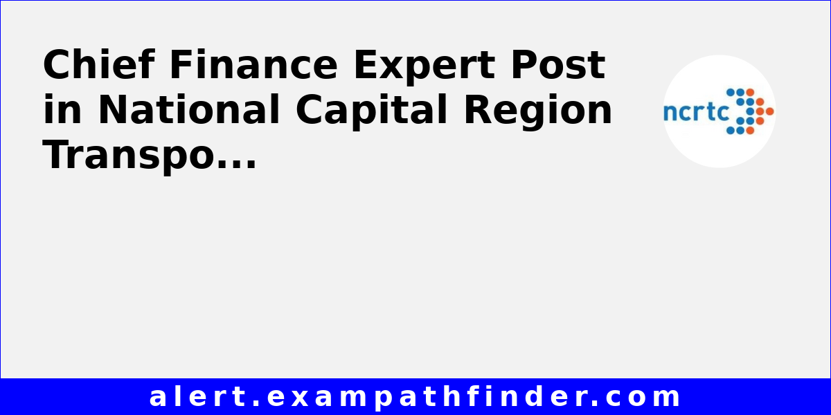 Chief Finance Expert Post in National Capital Region Transport ...