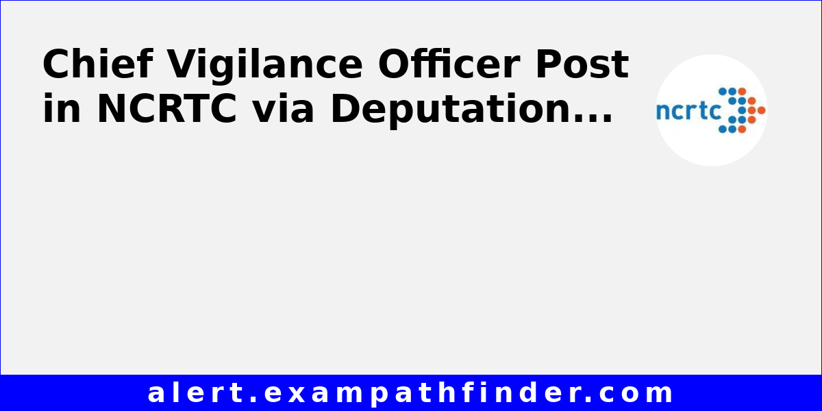 Chief Vigilance Officer Post in NCRTC via Deputation
