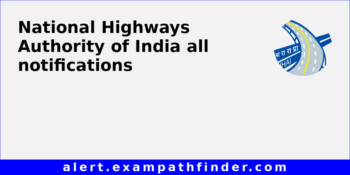 National Highways Authority of India - All upcoming job notifications