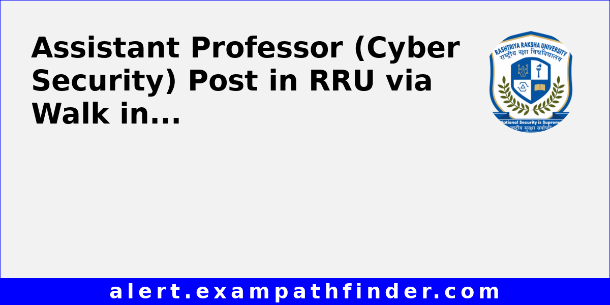 Assistant Professor (Cyber Security) Post in RRU via Walk in Interview