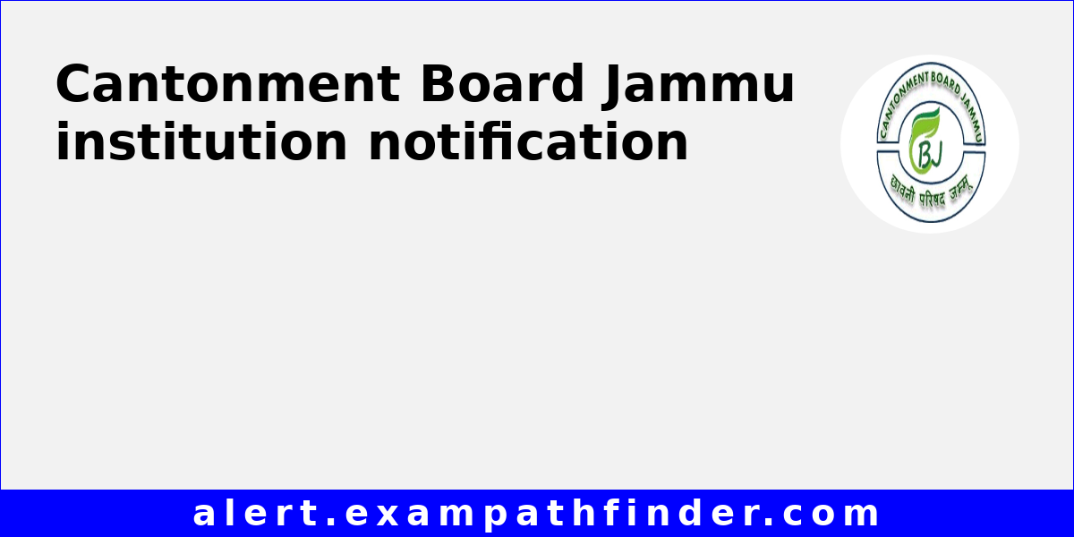 Cantonment Board Jammu - All upcoming admission notifications