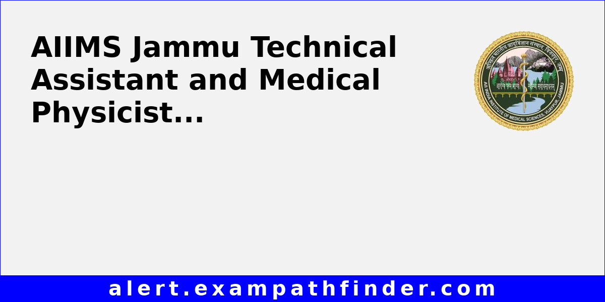 AIIMS Jammu Technical Assistant and Medical Physicist