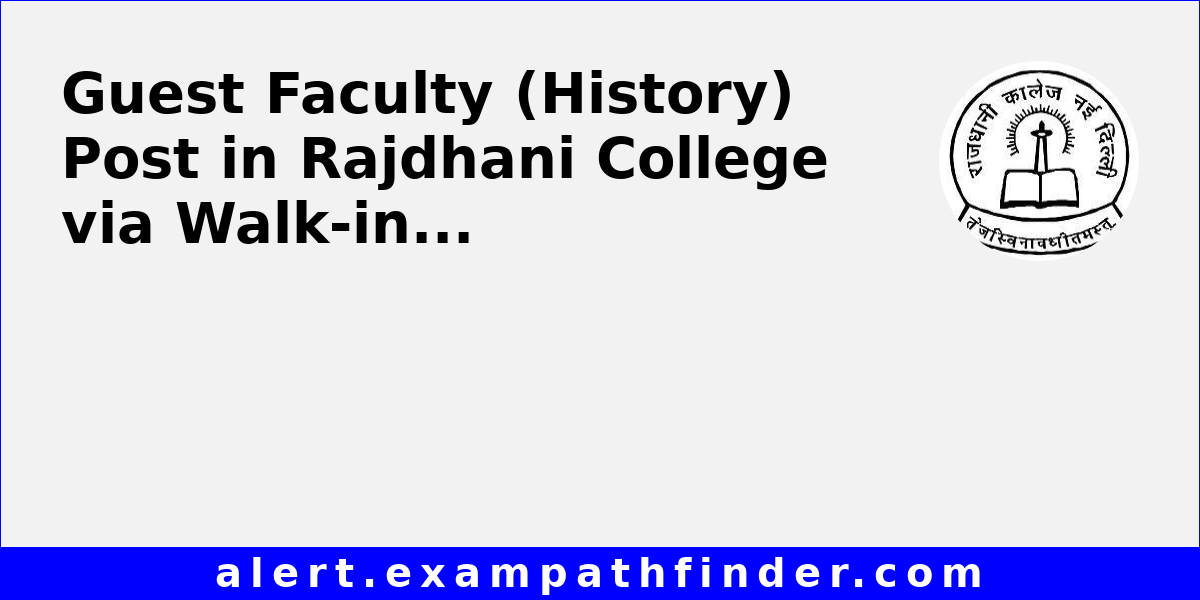Guest Faculty (History) Post in Rajdhani College via Walk-in-Interview