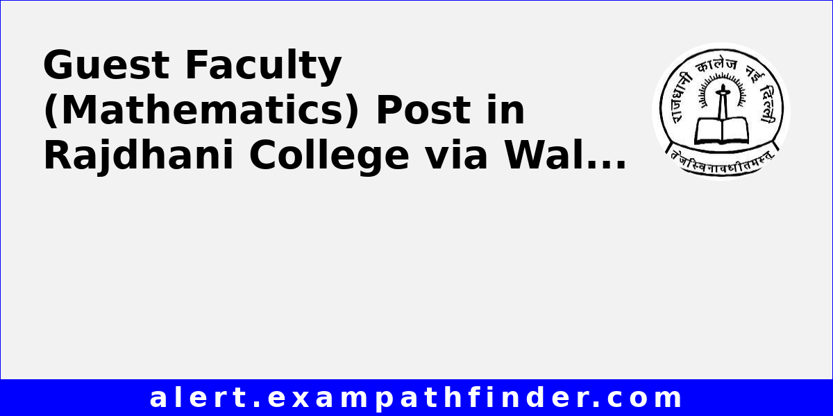 Guest Faculty (Mathematics) Post in Rajdhani College via Walk-in-Interview