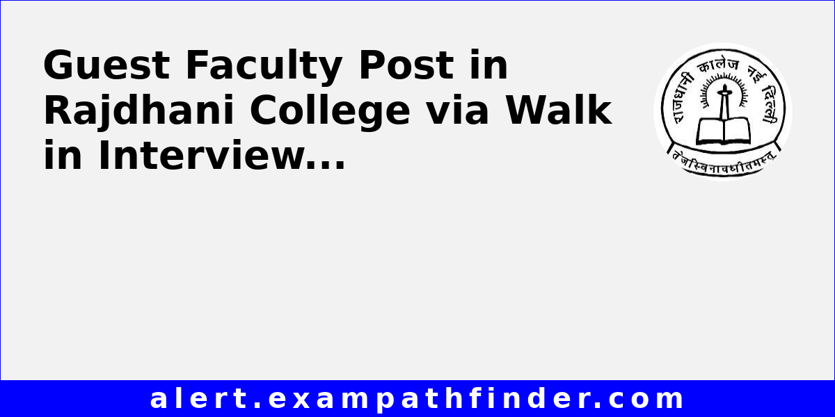 Guest Faculty Post in Rajdhani College via Walk in Interview