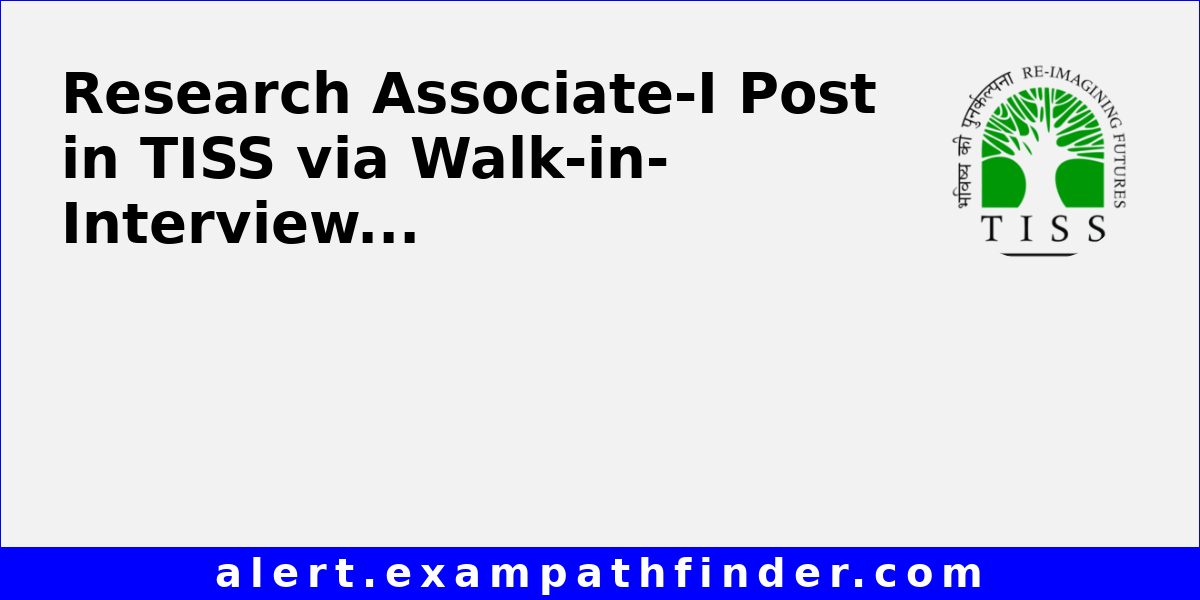 Research Associate-I Post in TISS via Walk-in-Interview