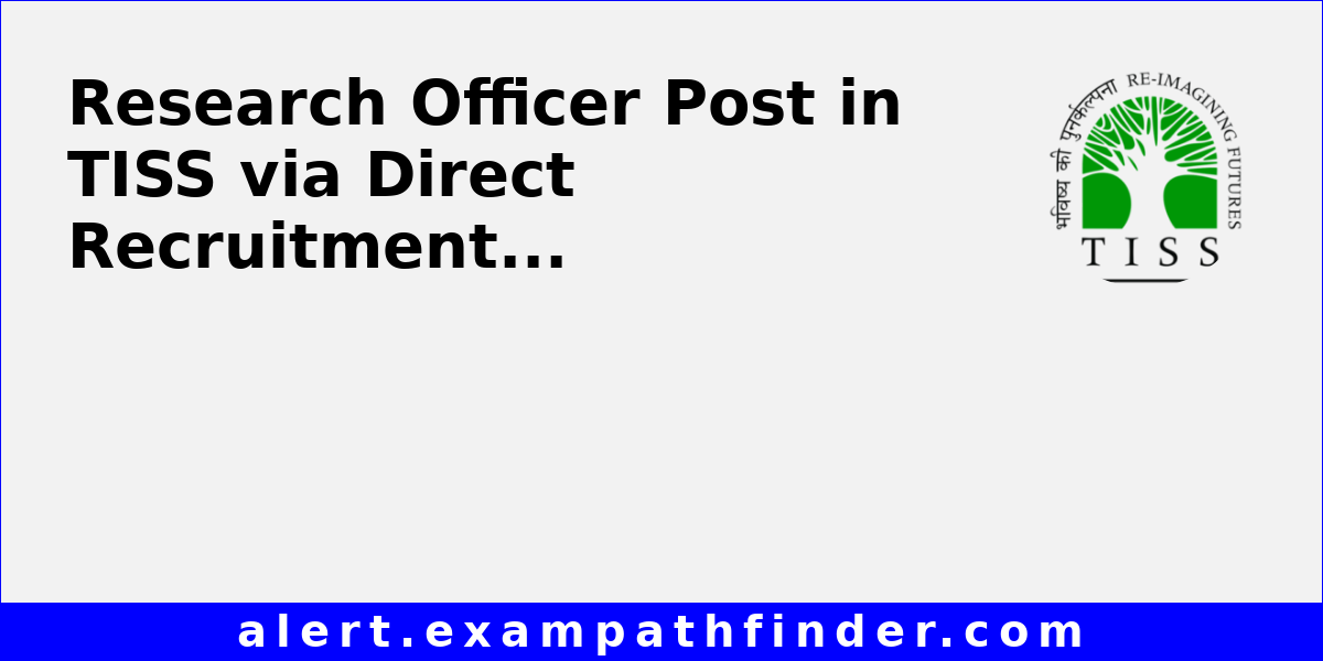 Research Officer Post in TISS via Direct Recruitment