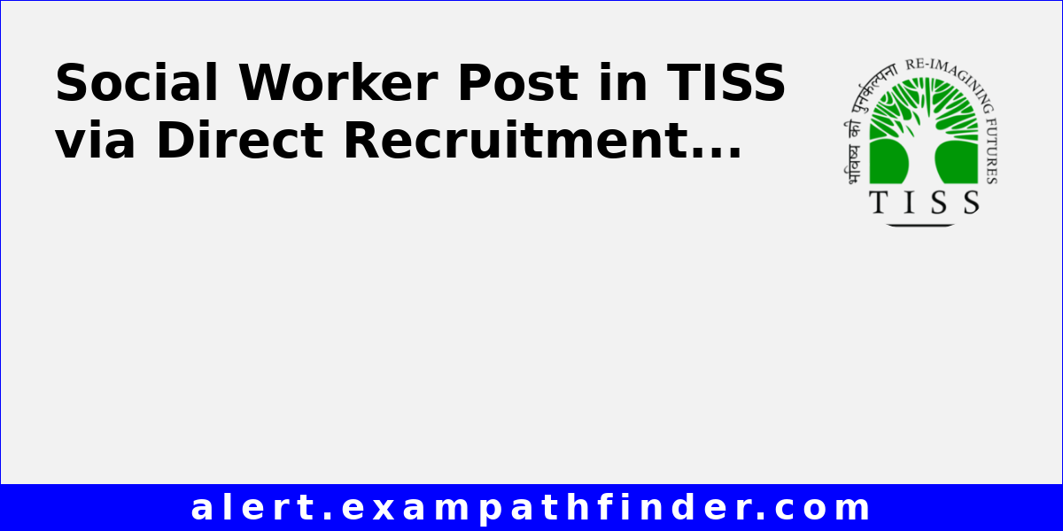 Social Worker Post in TISS via Direct Recruitment