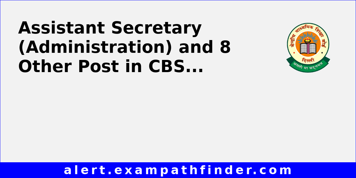 Assistant Secretary (Administration) and 8 Other Post in CBSE via ...