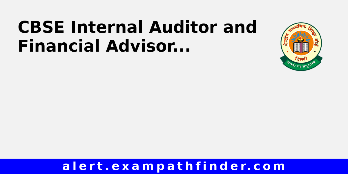 CBSE Internal Auditor and Financial Advisor
