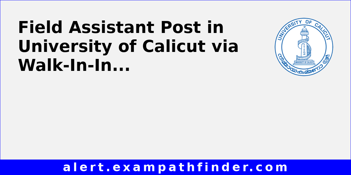 Field Assistant Post in University of Calicut via Walk-In-Interview