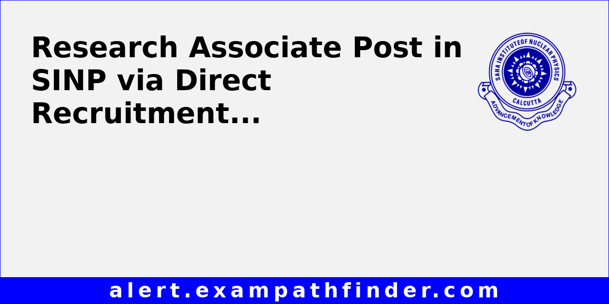 Research Associate Post in SINP via Direct Recruitment