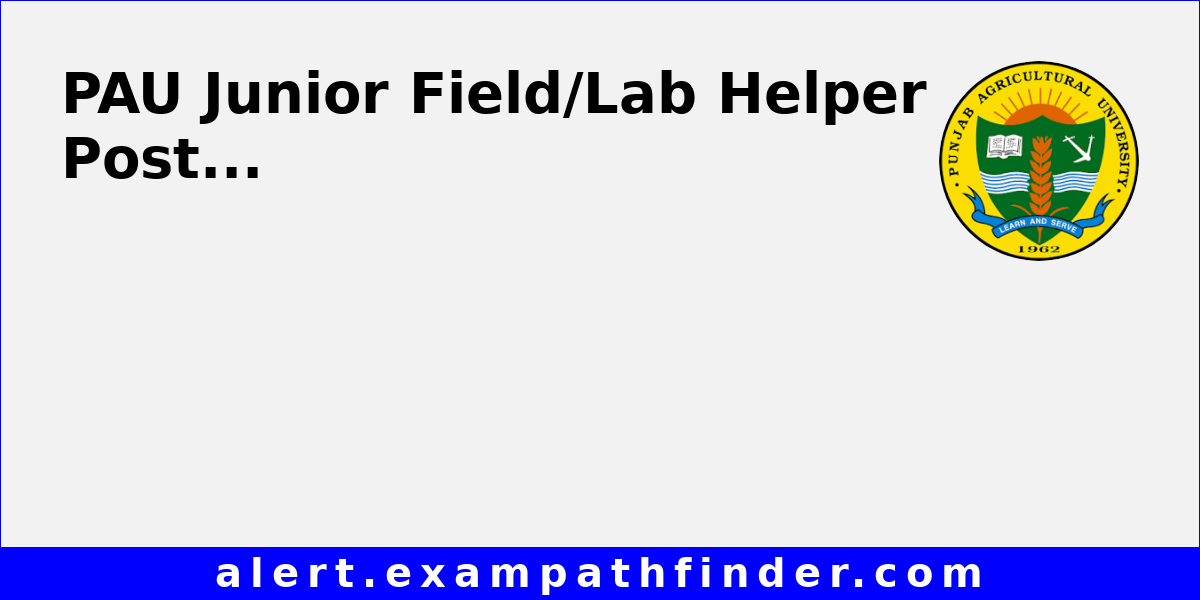 PAU Junior Field/Lab Helper Post