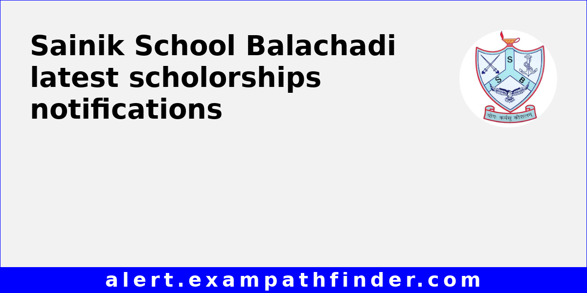 Sainik School Balachadi - All upcoming admission latest scholarship ...