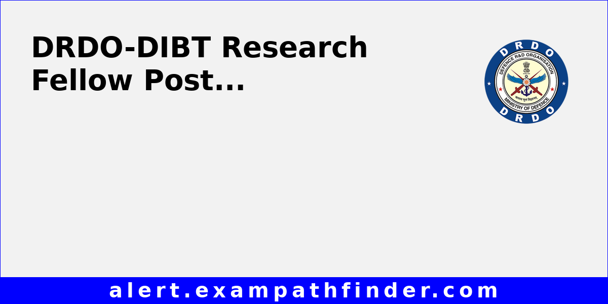 DRDO-DIBT Research Fellow Post
