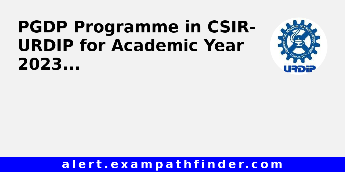PGDP Programme in CSIR-URDIP for Academic Year 2023