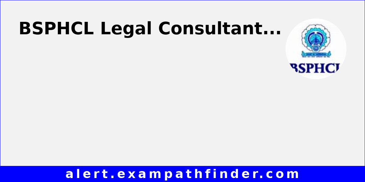 BSPHCL Legal Consultant