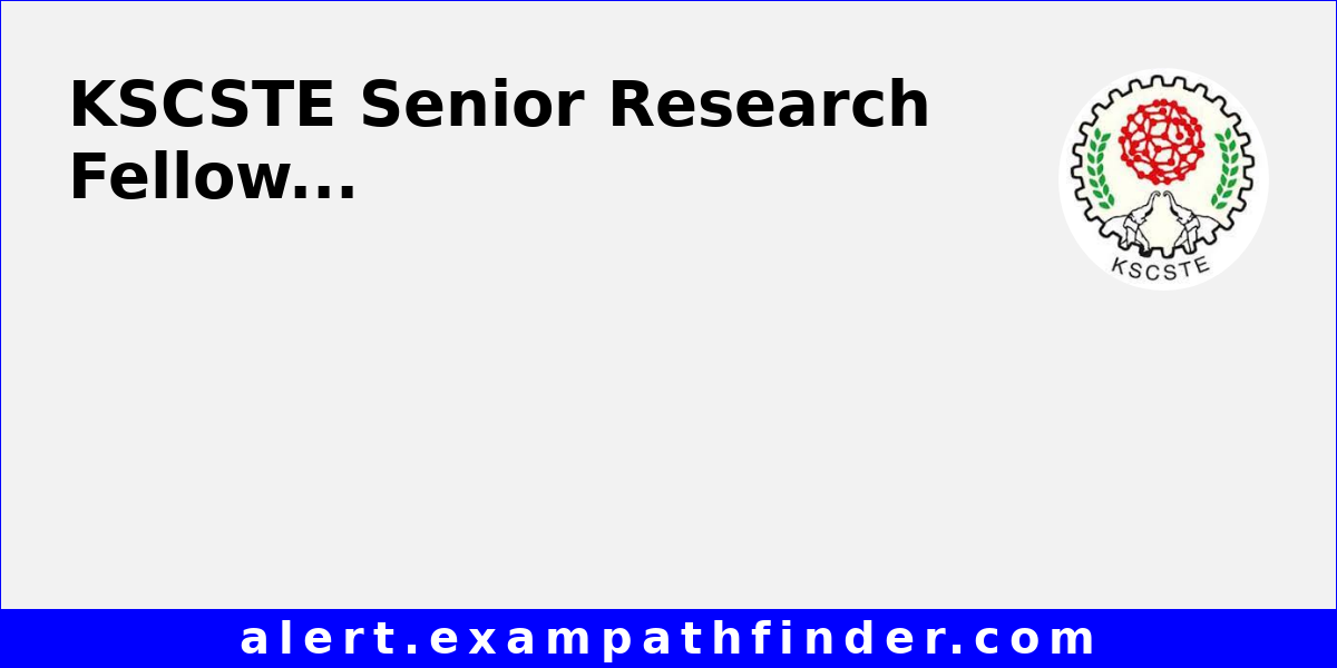 KSCSTE Senior Research Fellow