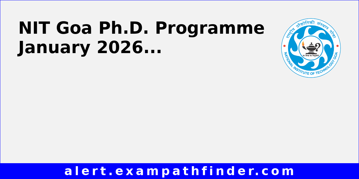 NIT Goa Ph.D. Programme January 2026