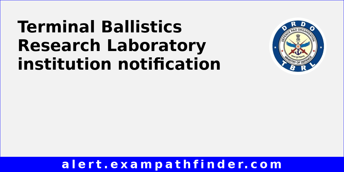 Terminal Ballistics Research Laboratory - All upcoming admission ...