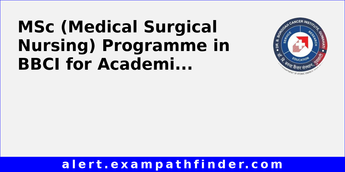 MSc (Medical Surgical Nursing) Programme in BBCI for Academic Year 2024