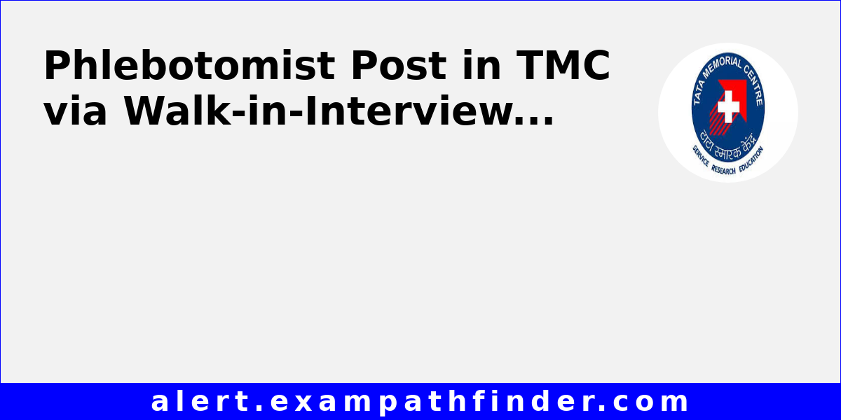 Phlebotomist Post in TMC via Walk-in-Interview