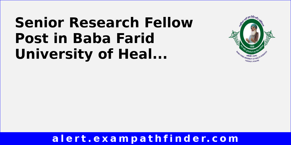 Senior Research Fellow Post in Baba Farid University of Health Sciences ...