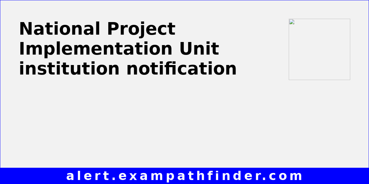 National Project Implementation Unit - All upcoming admission notifications