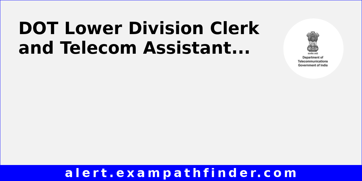 DOT Lower Division Clerk and Telecom Assistant