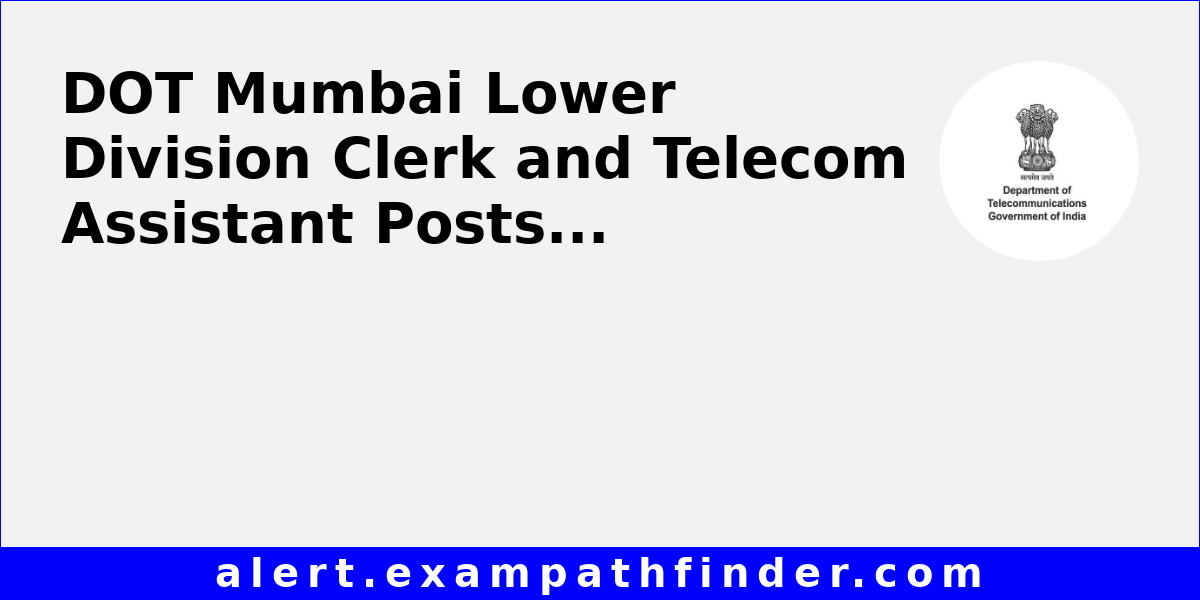 DOT Mumbai Lower Division Clerk and Telecom Assistant Posts January 2026
