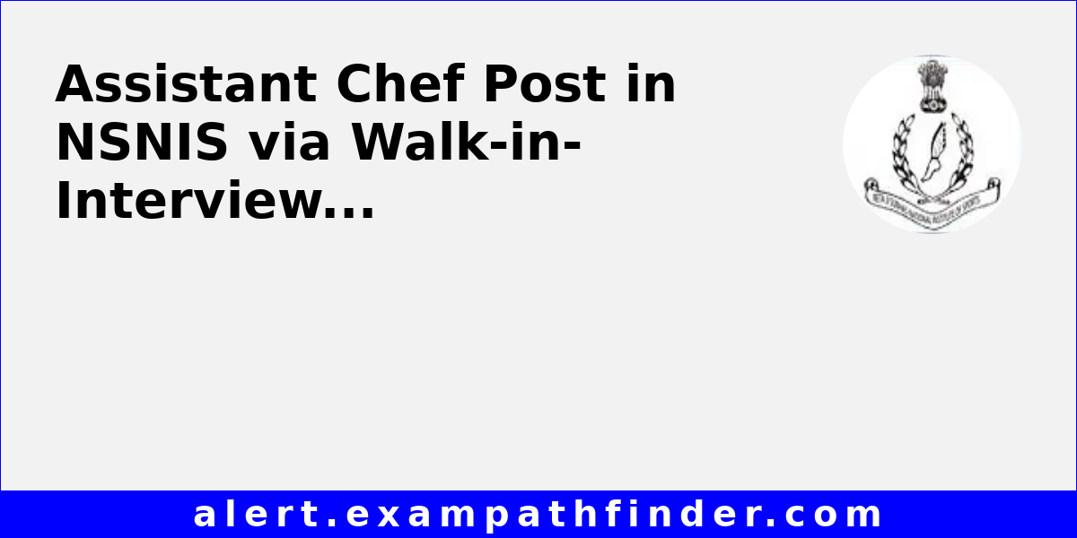 Assistant Chef Post in NSNIS via Walk-in-Interview