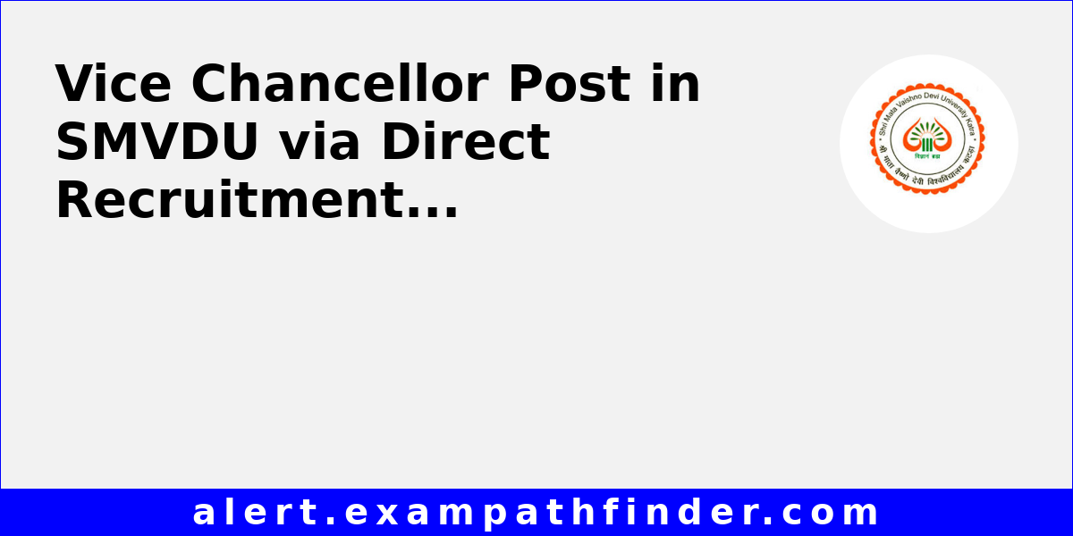 Vice Chancellor Post in SMVDU via Direct Recruitment