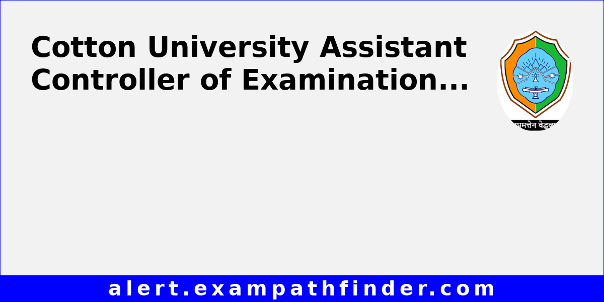 Cotton University Assistant Controller of Examination