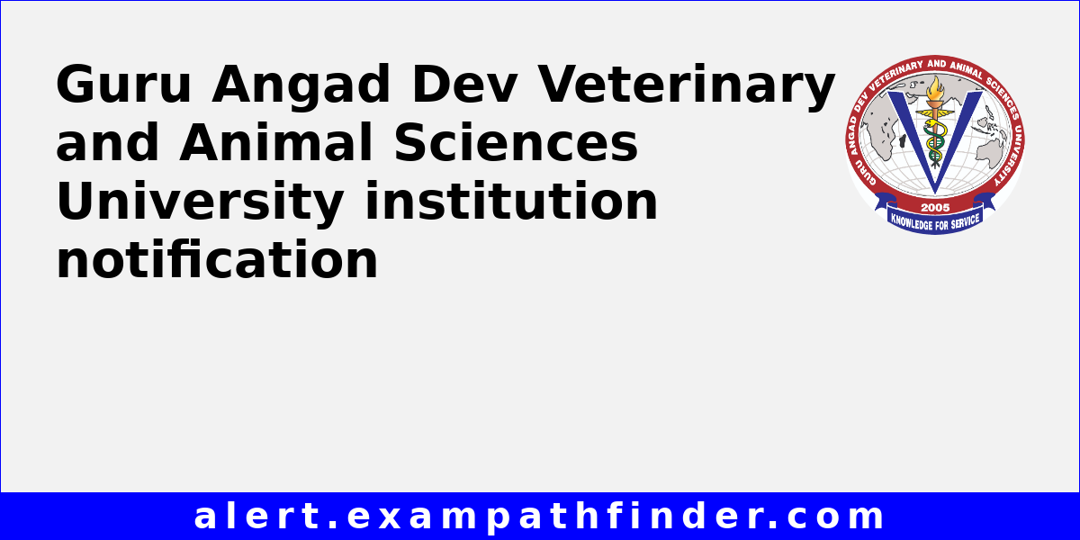 Guru Angad Dev Veterinary and Animal Sciences University - All upcoming ...