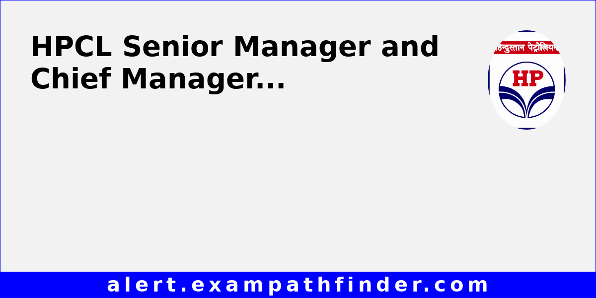 HPCL Senior Manager and Chief Manager