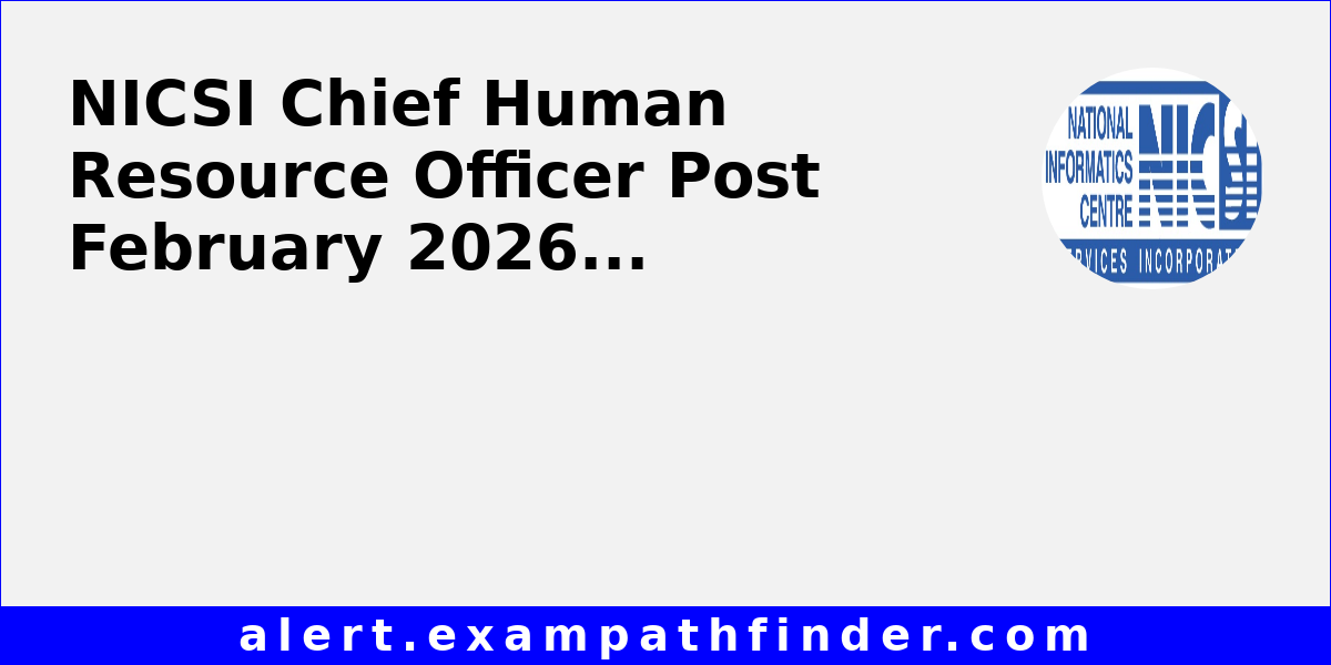 NICSI Chief Human Resource Officer Post February 2026