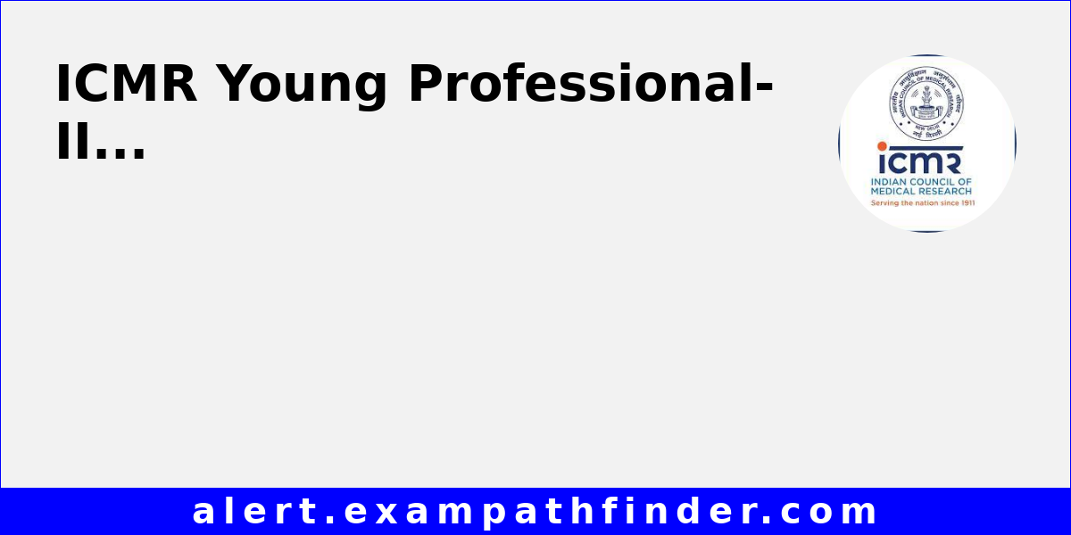 ICMR Young Professional-II