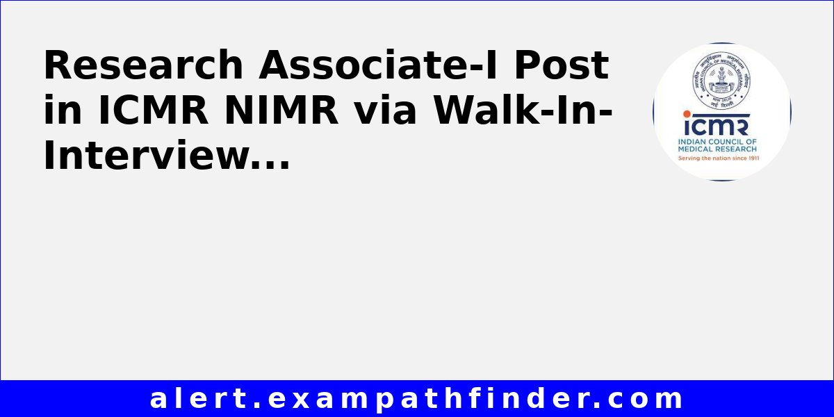 Research Associate-I Post in ICMR NIMR via Walk-In-Interview