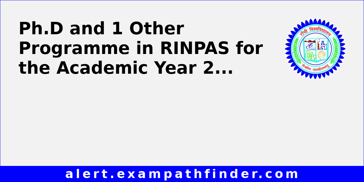 Ph.D and 1 Other Programme in RINPAS for the Academic Year 2023-2025