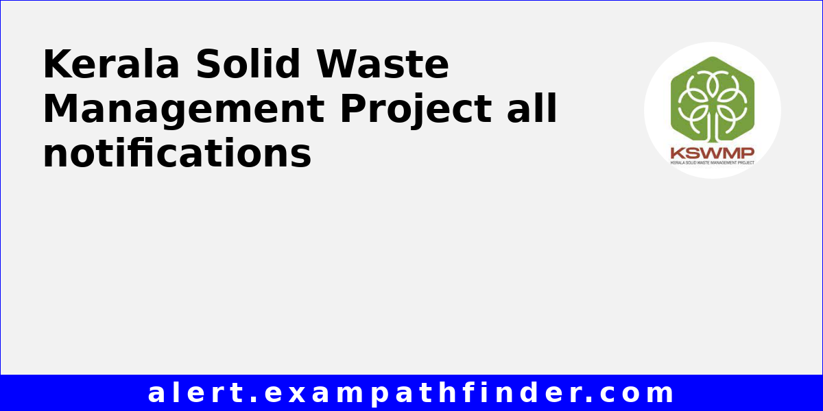 Kerala Solid Waste Management Project - All upcoming job notifications