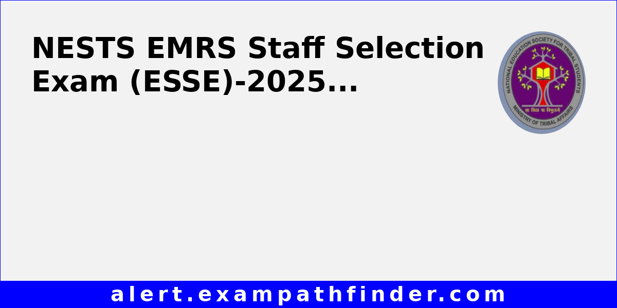 NESTS EMRS Staff Selection Exam (ESSE)-2025