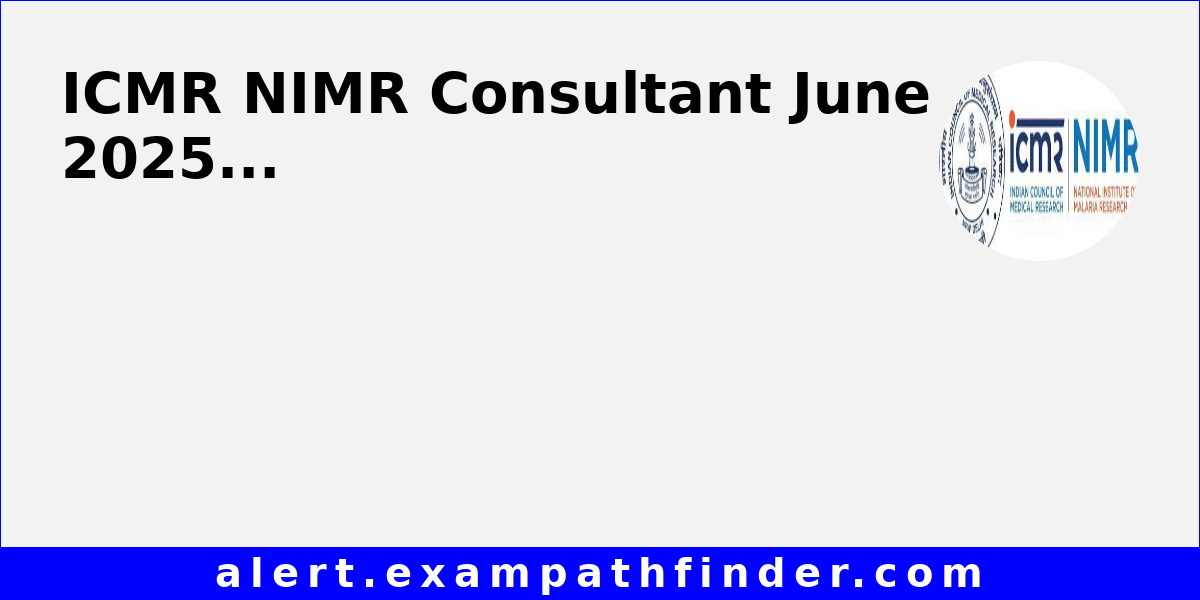 ICMR NIMR Consultant June 2025