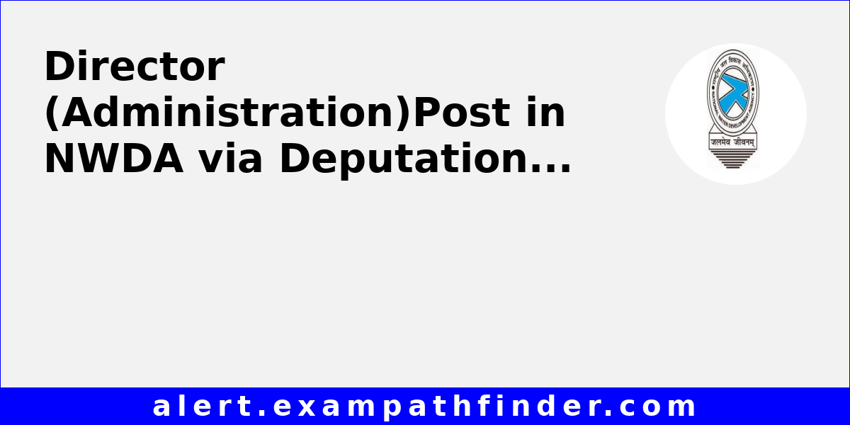 Director (Administration)Post in NWDA via Deputation