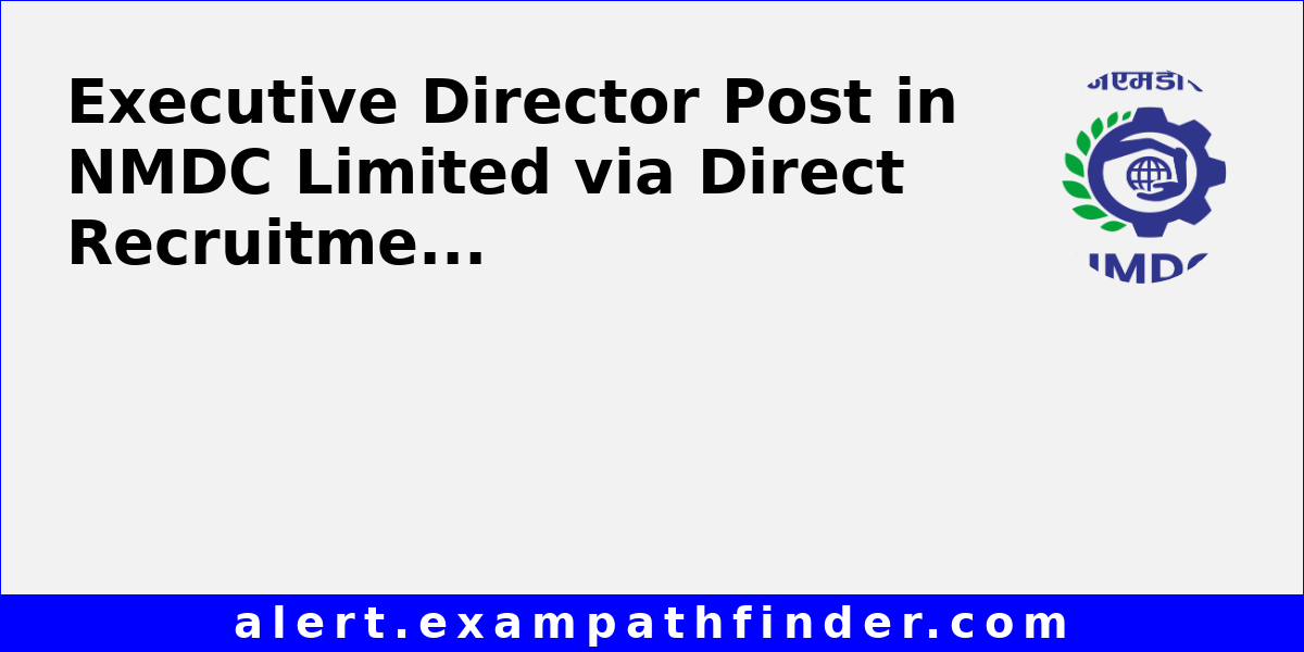 Executive Director Post in NMDC Limited via Direct Recruitment