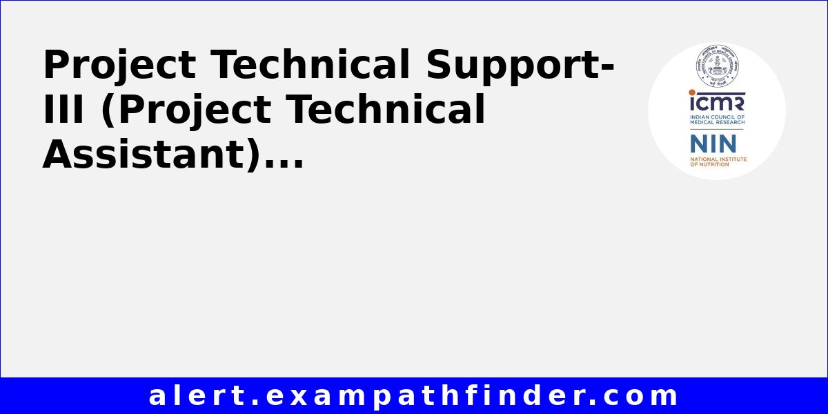 Project Technical Support-III (Project Technical Assistant) Post in ...
