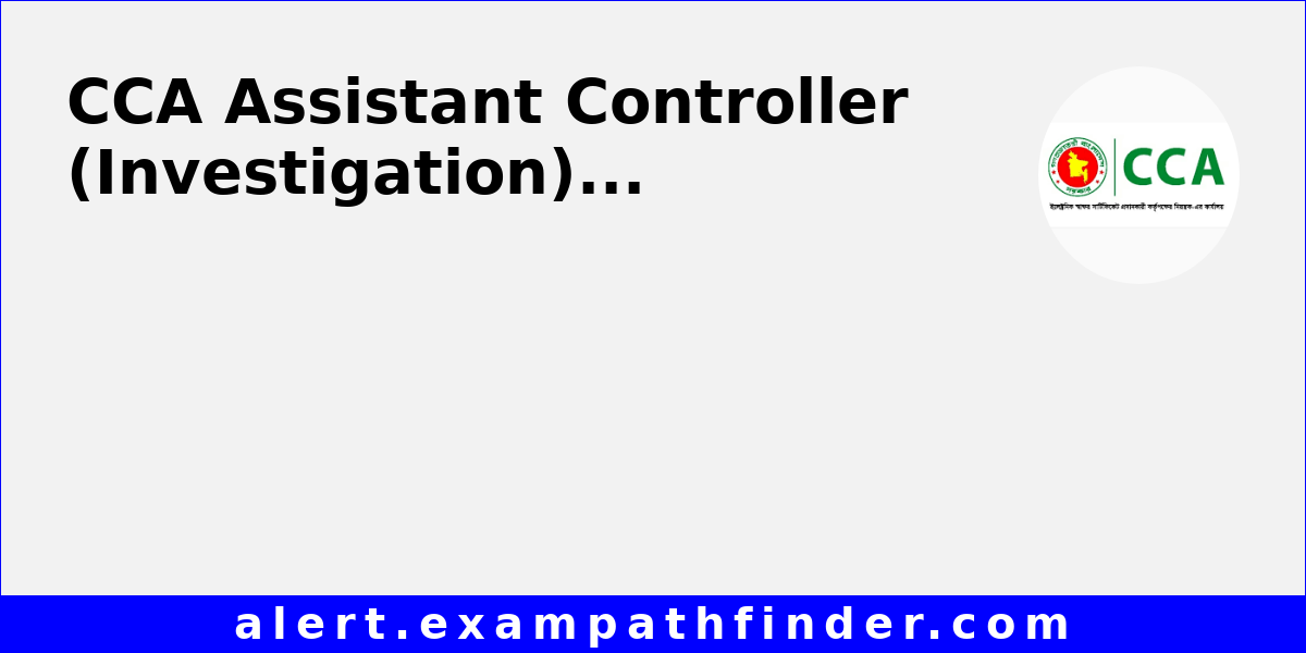 CCA Assistant Controller (Investigation)
