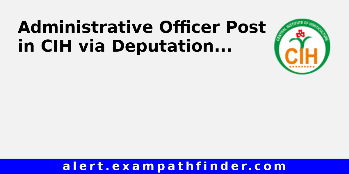 Administrative Officer Post in CIH via Deputation