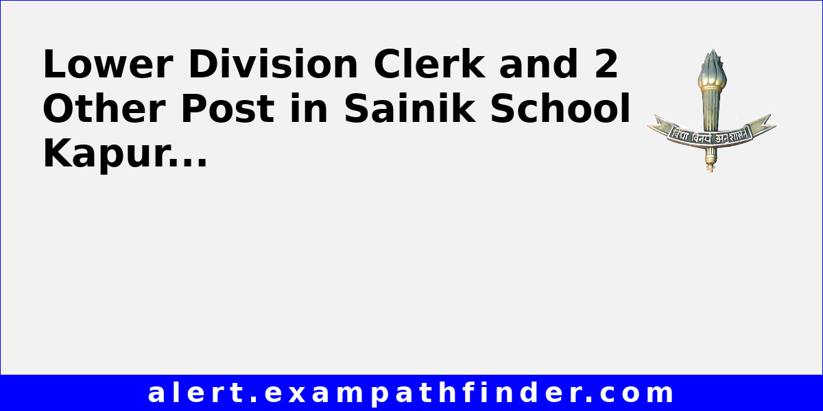 Lower Division Clerk and 2 Other Post in Sainik School Kapurthala via ...